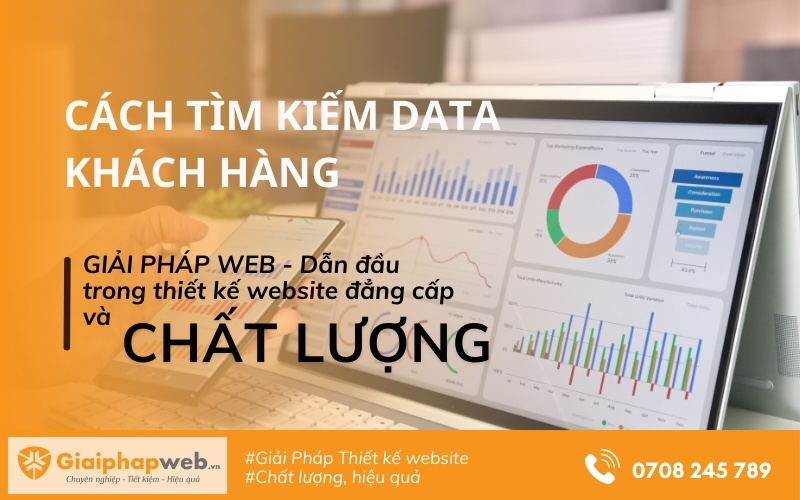 13+ cách tìm kiếm data khách hàng hiệu quả trong năm 2025